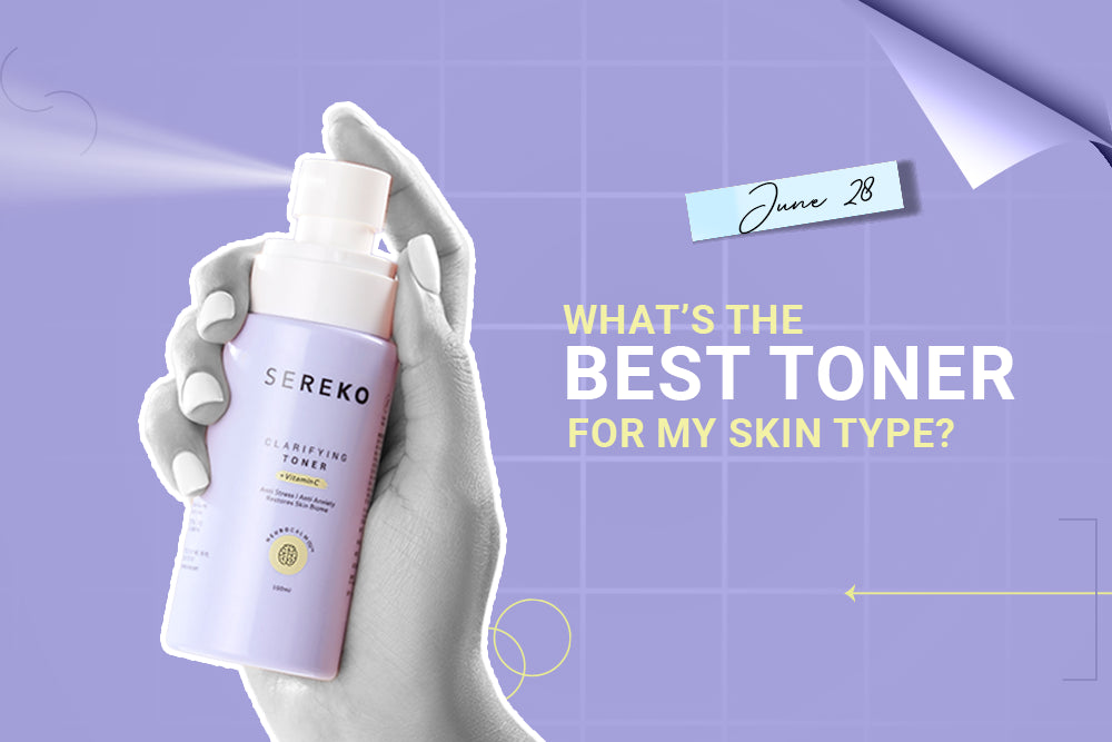 What’s the Best Toner for my Skin Type?